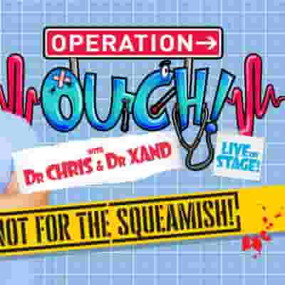 Operation Ouch | Buy & Sell Tickets