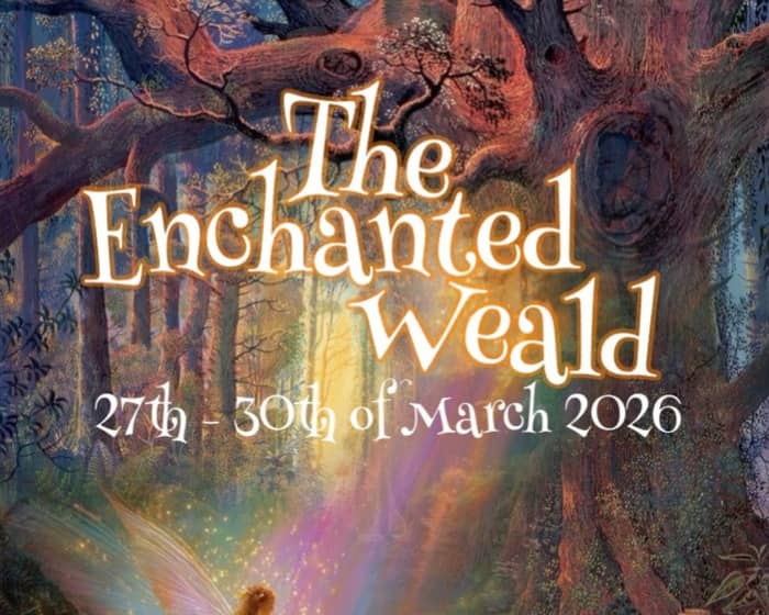 Enchanted Weald 2026 | Buy & Sell Tickets | Tixel