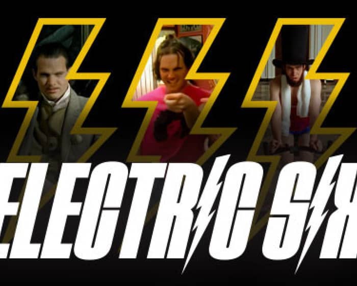 Electric Six | Buy & Sell Tickets | Tixel