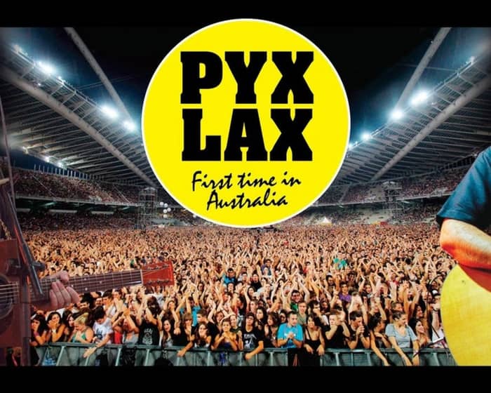 Pyx Lax tickets | Buy & sell tickets, tour dates | Tixel