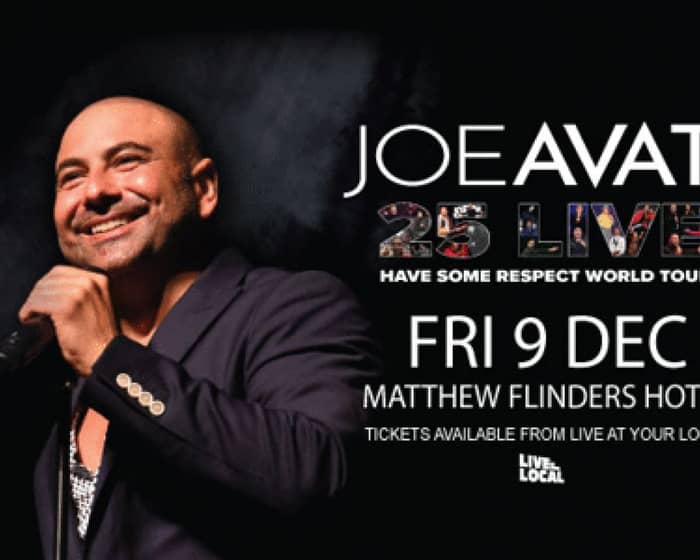 Joe Avati - 25 Live Tour | Buy & Sell Tickets Joe Avati - 25 Live Tour | Buy & Sell Tickets