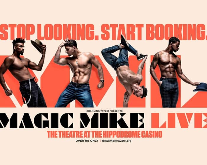 Magic Mike Live | Buy & Sell Tickets