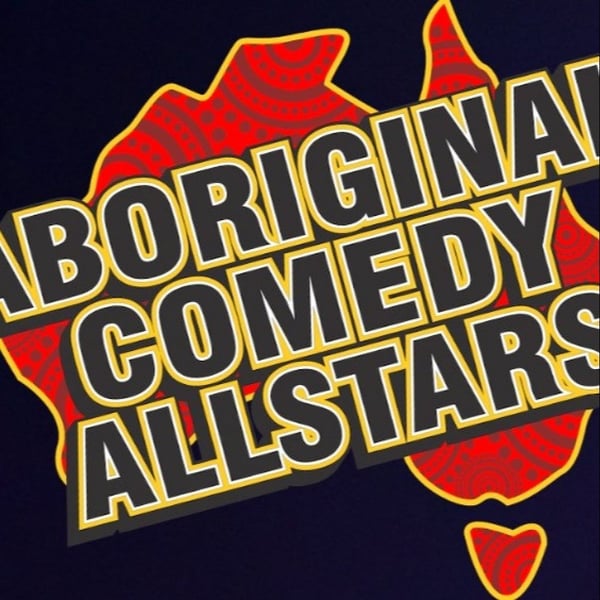 Aboriginal Comedy Allstars tickets in Australia | Tixel